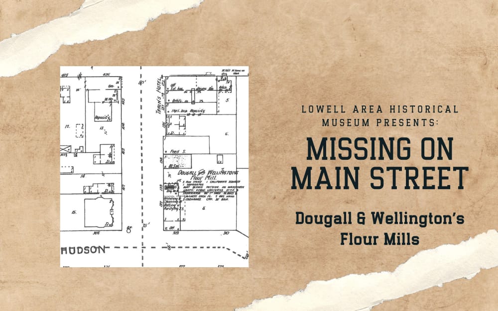 Missing Along Main Street: Dougall and Wellington Flour Mills - Lowell ...