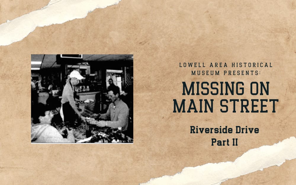 Missing Along Main Street: Riverside Drive, Part II - Lowell's First Look