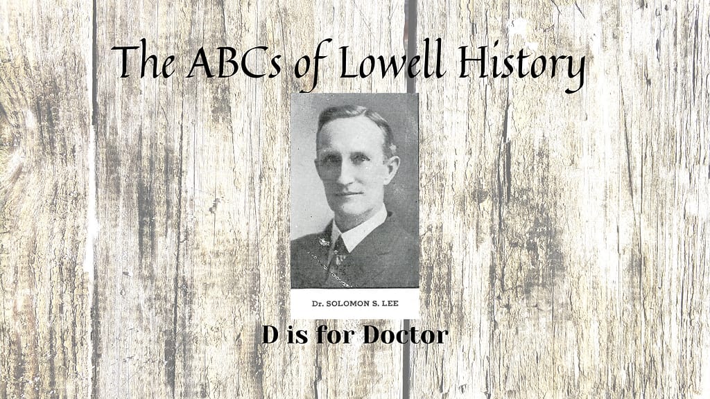 The ABCs of Lowell History: D is for Doctor - Lowell's First Look