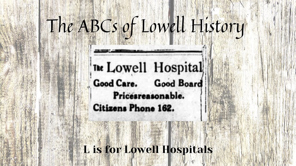 The ABCs of Lowell History: L is for Lowell Hospitals - Lowell's First Look