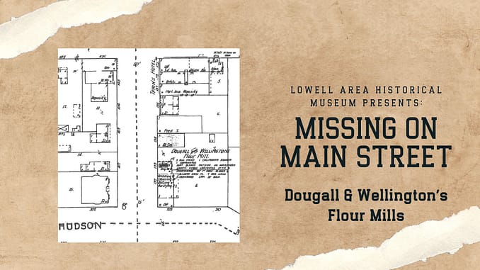 Missing Along Main Street: Dougall and Wellington Flour Mills - Lowell ...