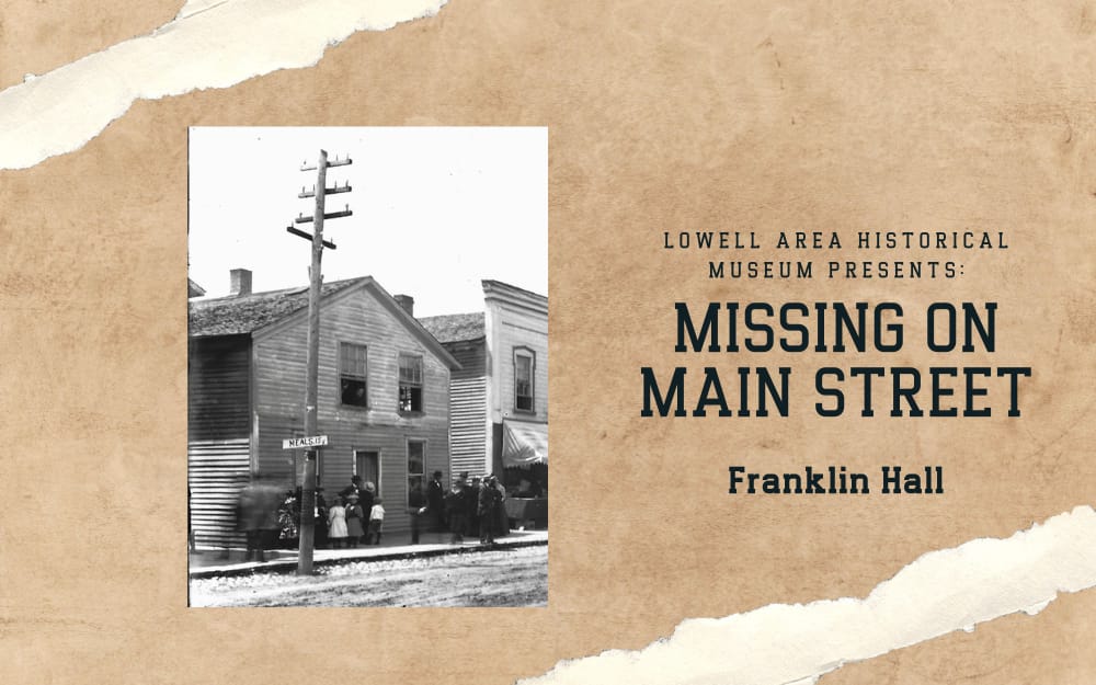 Missing Along Main Street: Franklin Hall - Lowell's First Look
