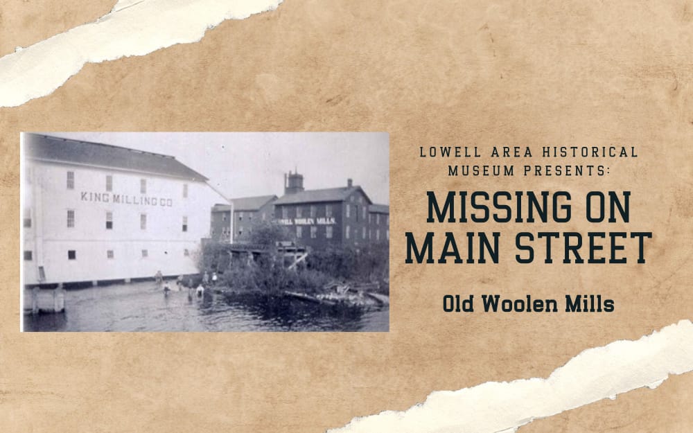 Missing Along Main Street: Old Woolen Mills - Lowell's First Look